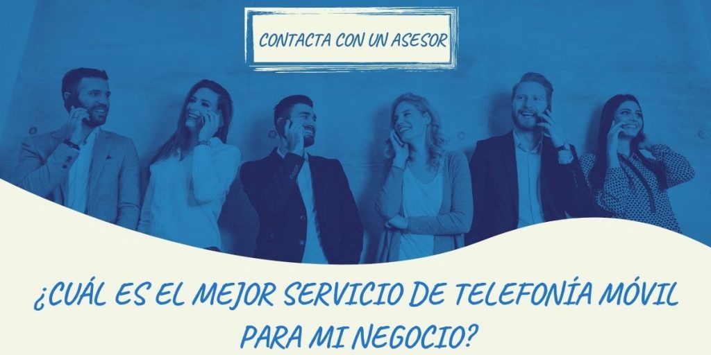 ¿Cuál es el mejor servicio de telefonía móvil para mi negocio?
